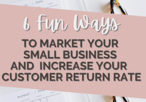 6 Fun Ways to Market Your Small Business - Material Thingz